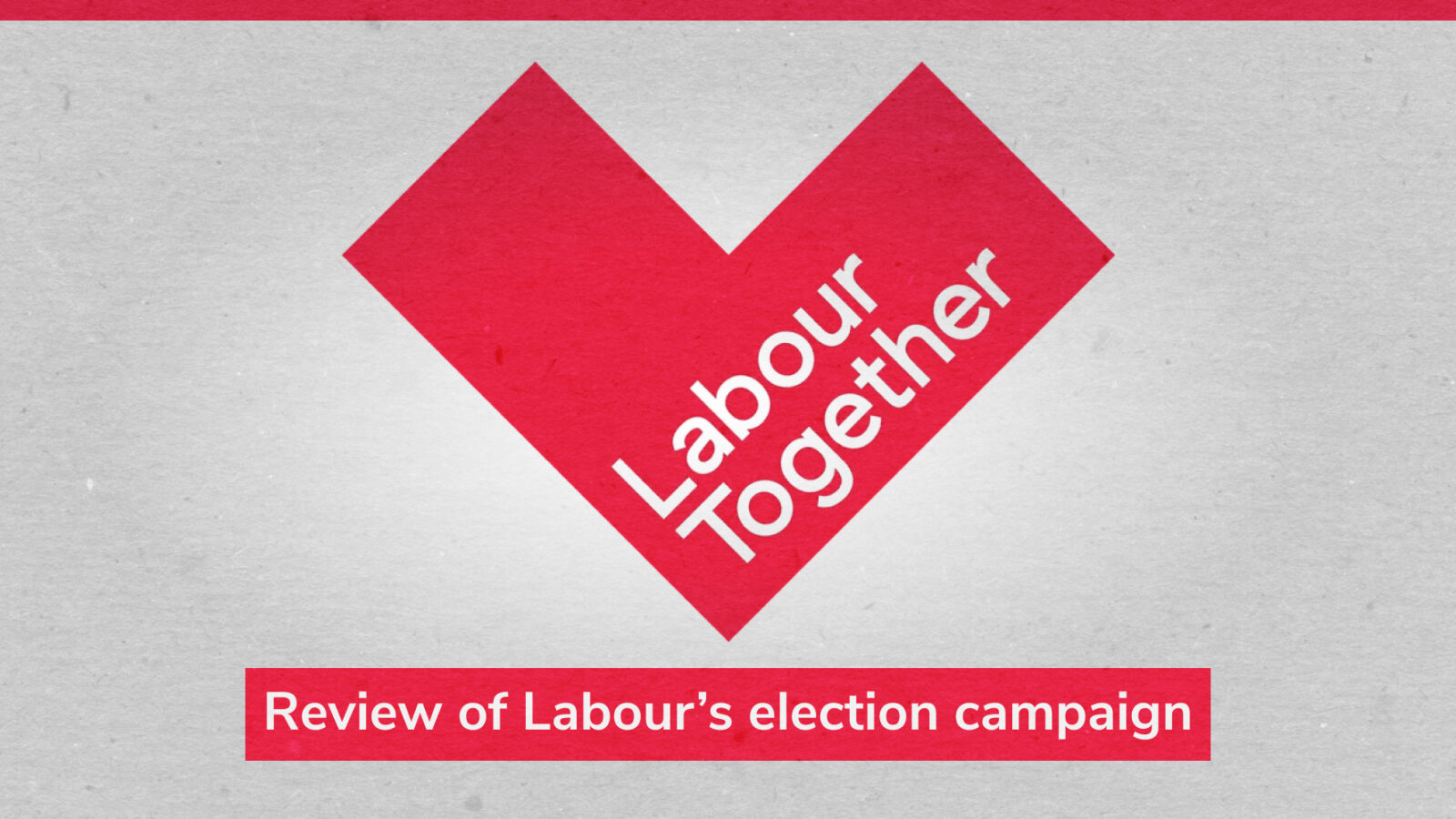 Labour Together election review to be published this week - LabourList