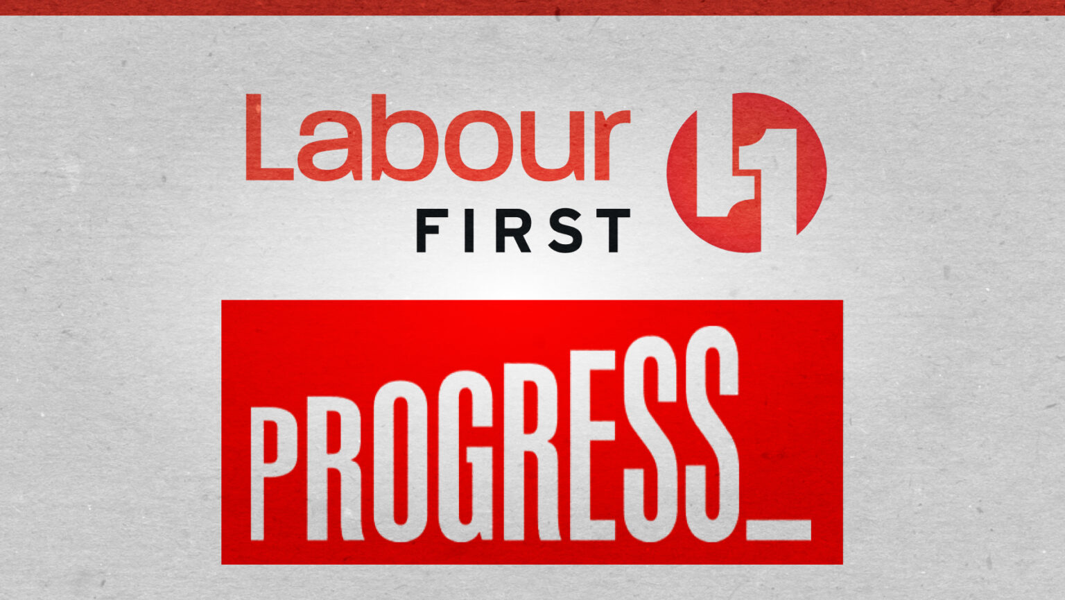 Progress and Labour First launch 'Labour to Win' umbrella organisation ...