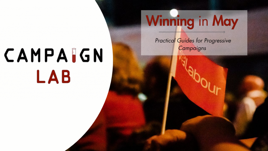A guide to 'winning in May': Interview with Campaign Lab - LabourList